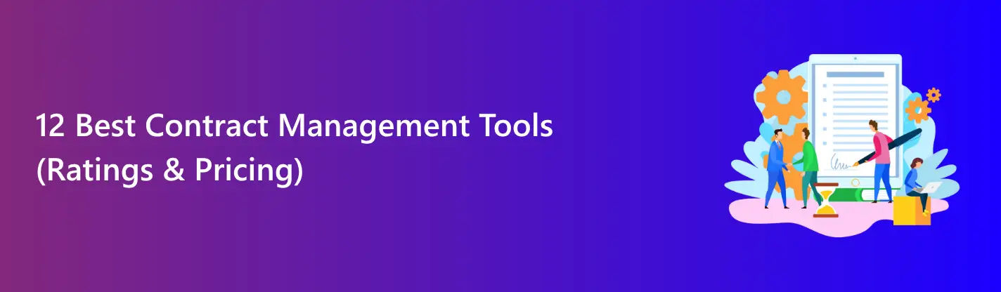 12 Best Contract Management Tools (2025 Ratings & Features)